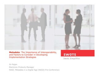 Hoffman and Rajan "Metadata: The Importance of Interoperability, and ...