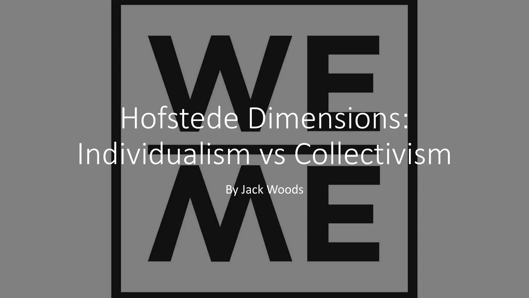 Hofstede Dimensions: Individualism vs Collectivism | PPTX