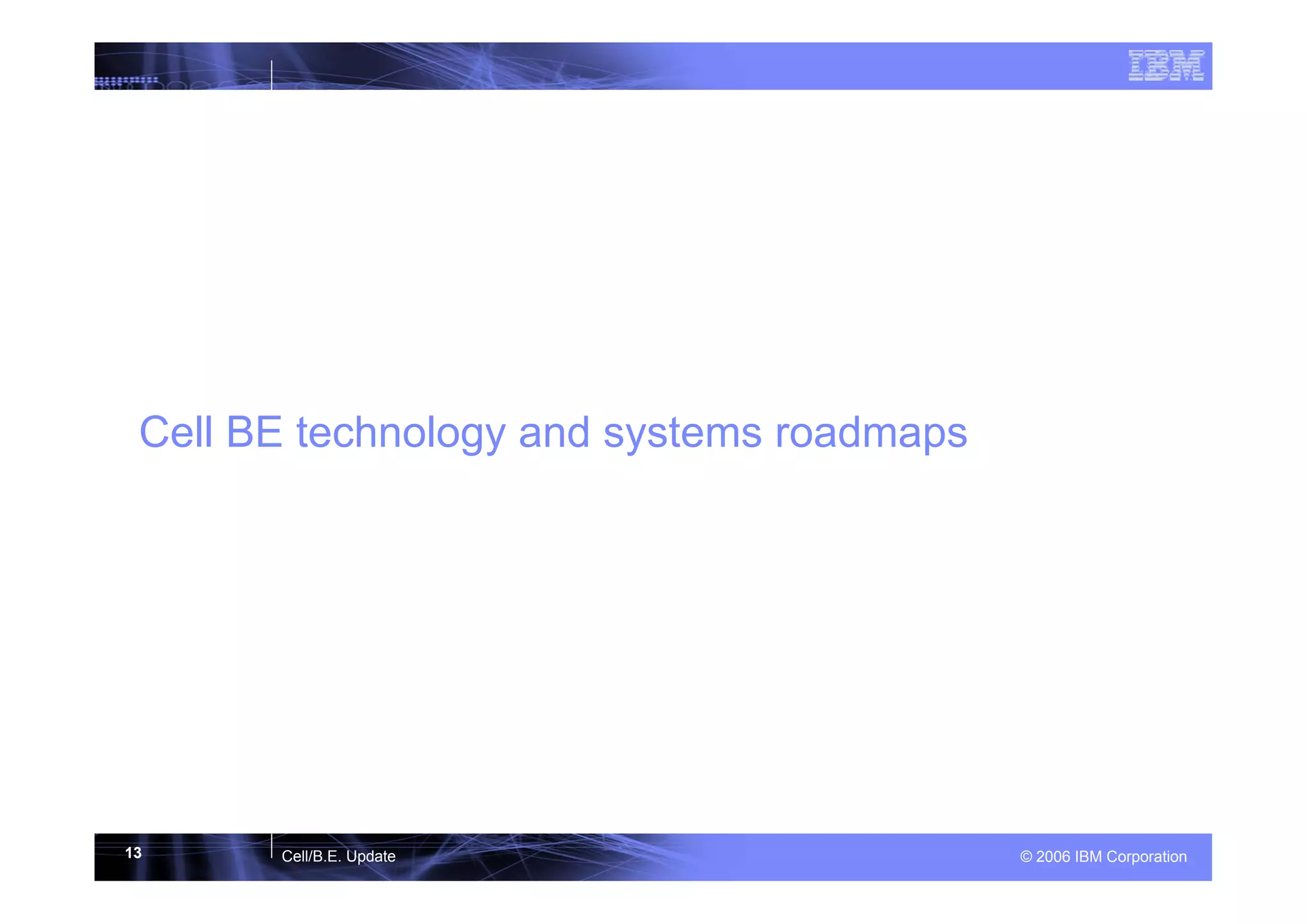 Cell Broadband EngineTM: and Cell/B.E. based blade technology | PPT