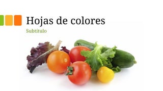 Hojas de colores de las verduras saludables | PPTX