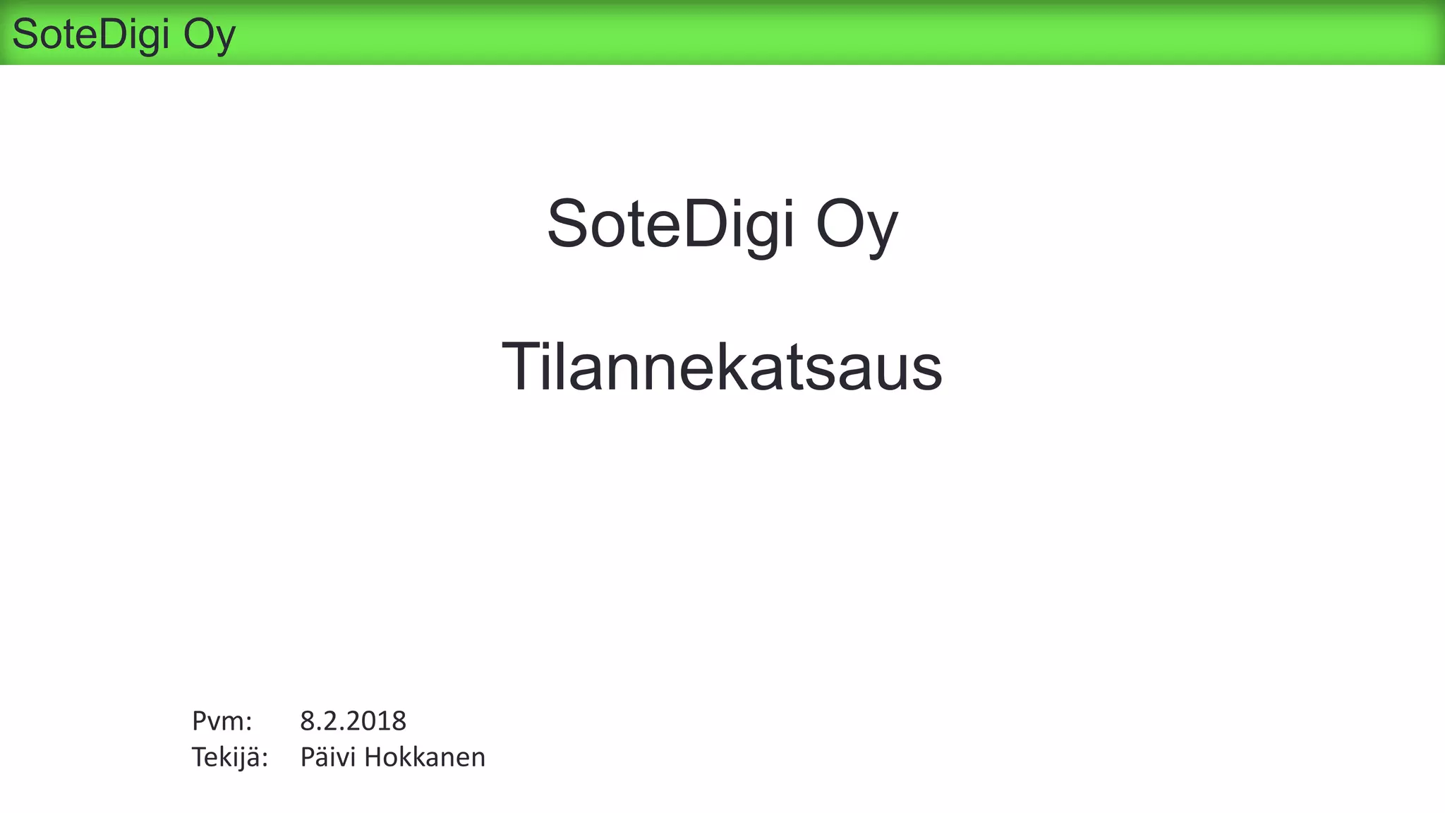 SoteDigi Oy - tilannekatsaus 8.2.2018