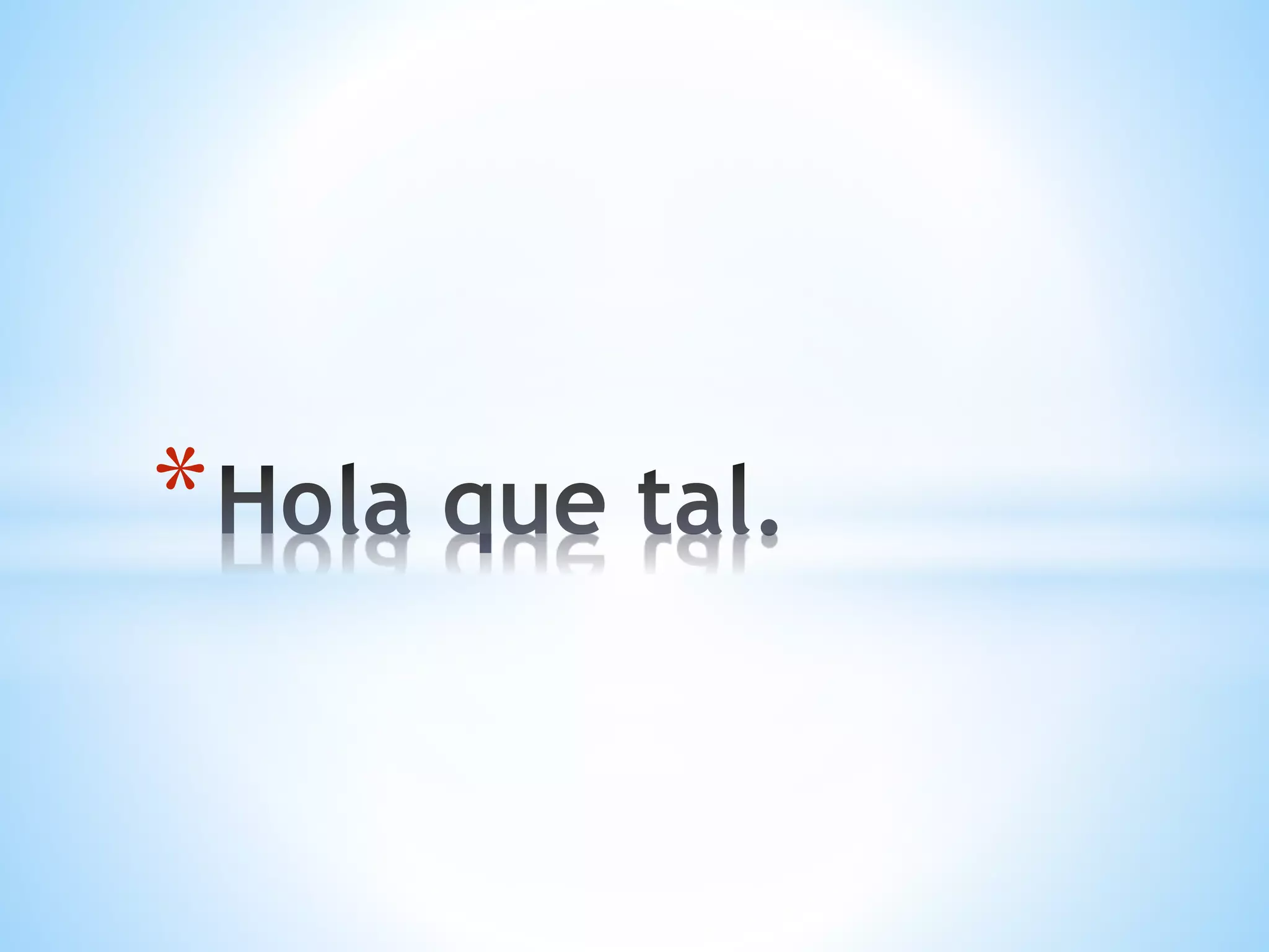 Hola que tal | PPTX