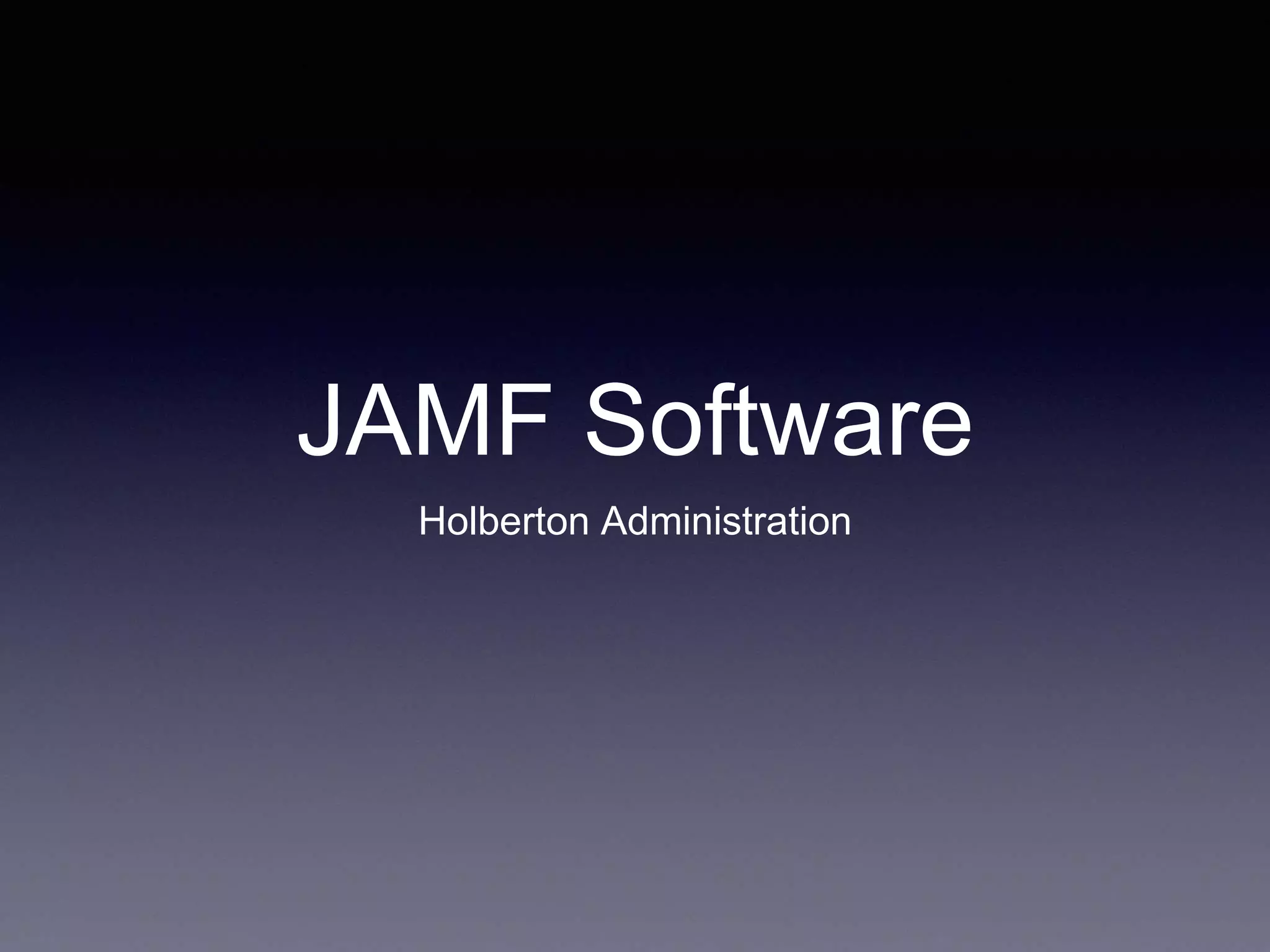 Holberton JAMF Software - Intro | PPTX