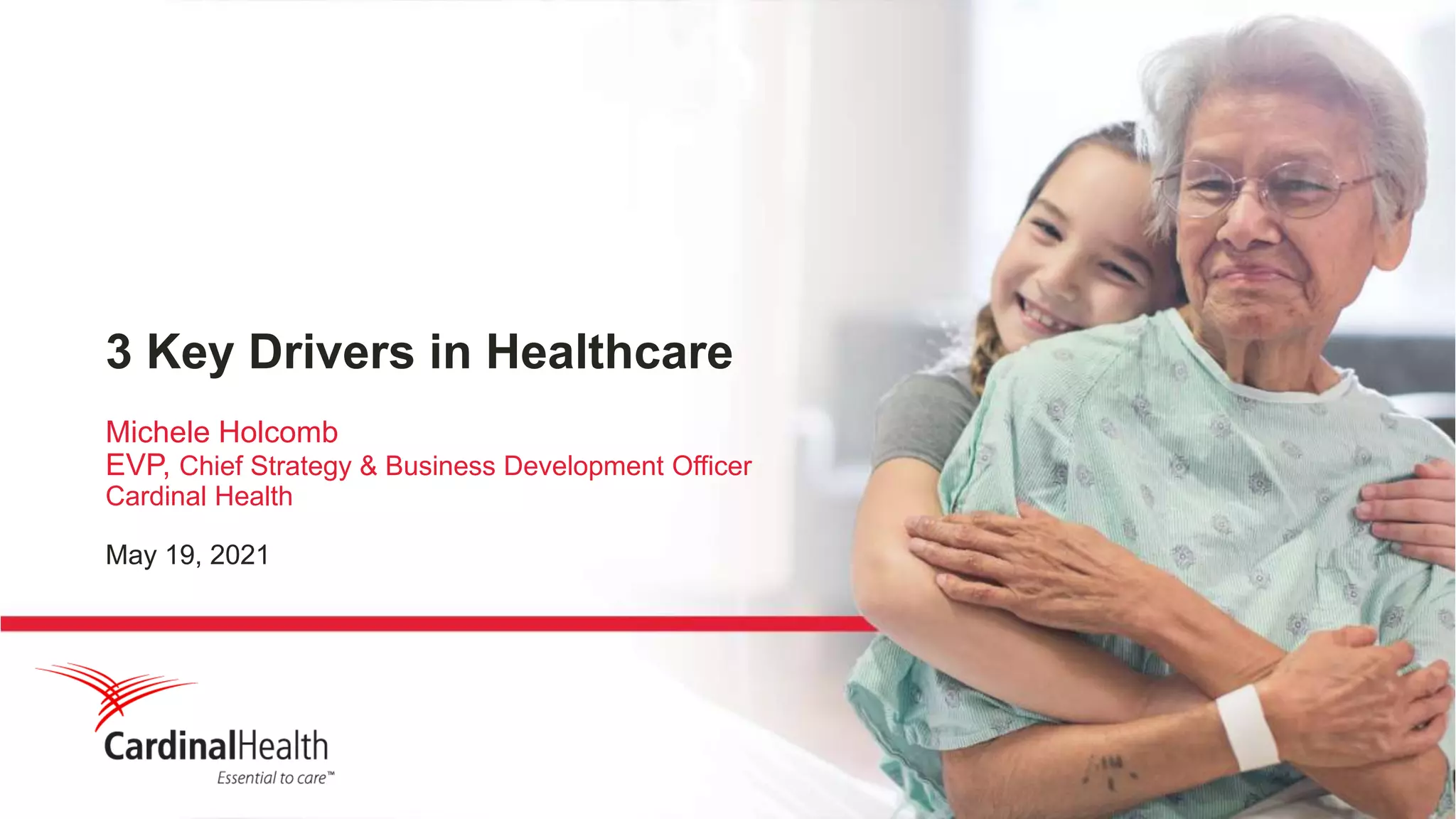 2021 Key Drivers in Healthcare- Michele Holcomb, Cardinal Health for ...