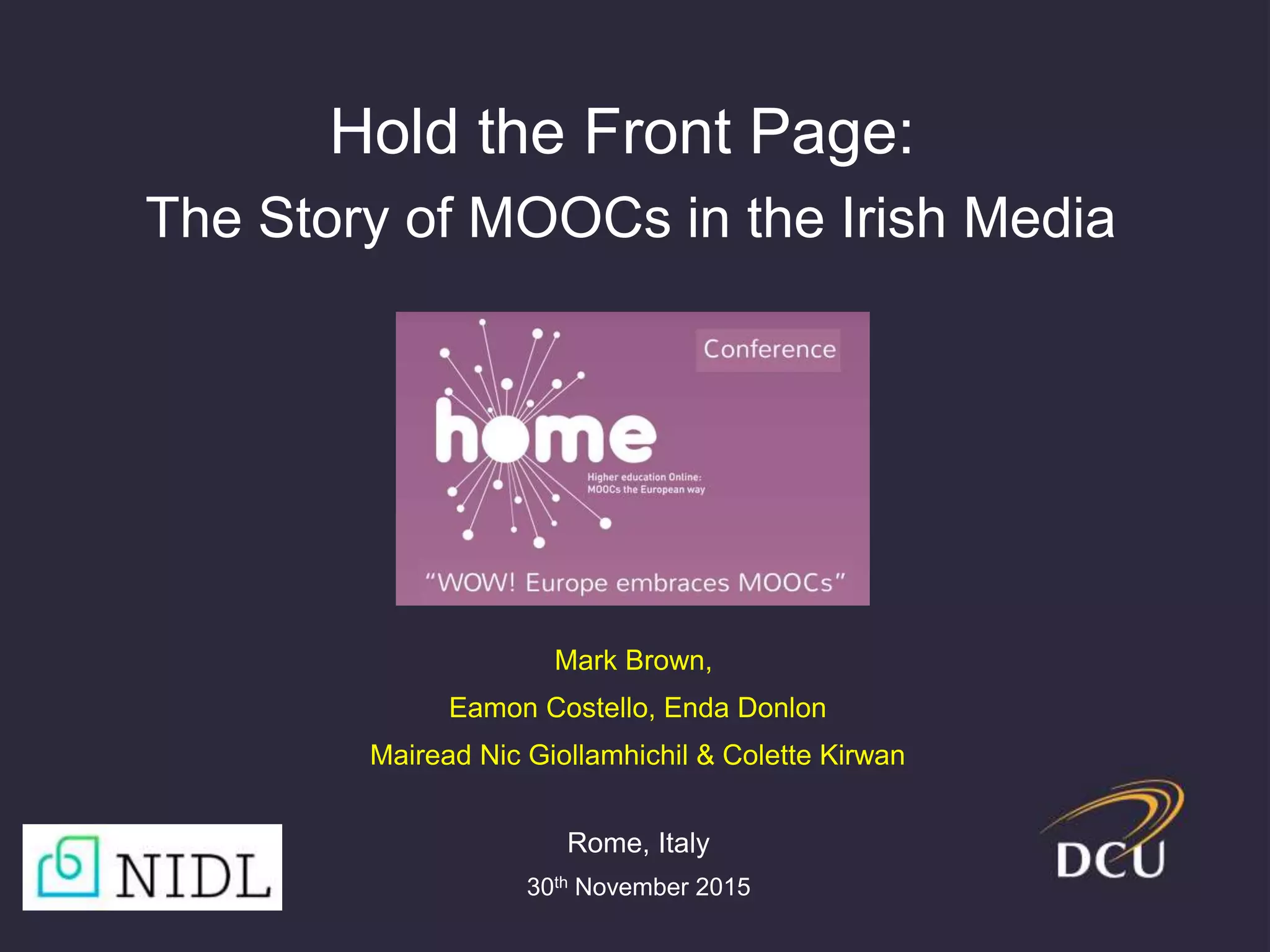 Hold the Front Page: The Story of MOOCs in the Irish Media | PPT