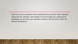 Hold time study of Solid Dosage Form.pptx