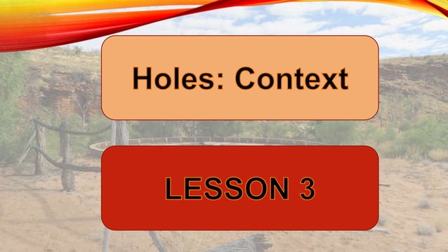 Holes. Lesson 3. Context #1 | PPTX