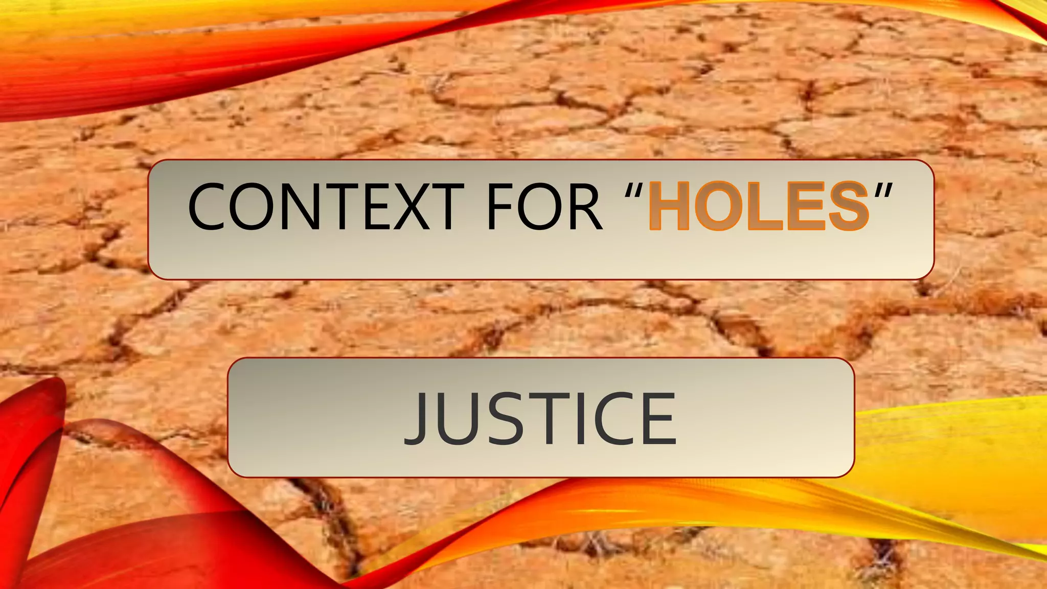 Holes Context #3: Justice | PPTX