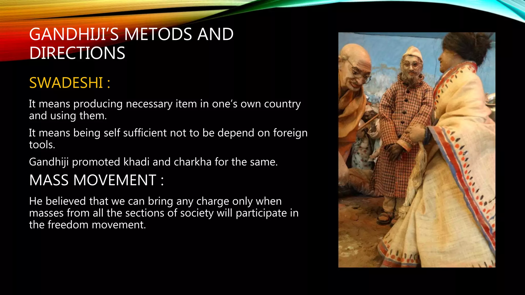 ROLE OF MAHATMA GANDHI IN INDIAS FREEDOM | PPTX