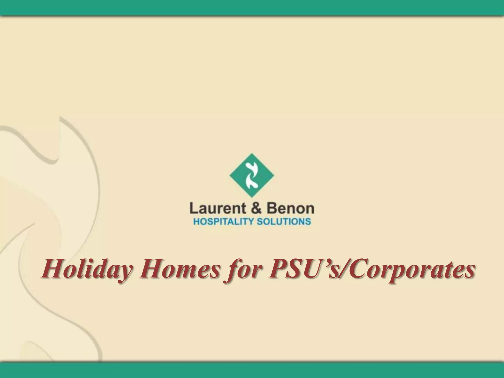 Holiday homes ppt | PPTX | Hotels and Motels | Travel Type