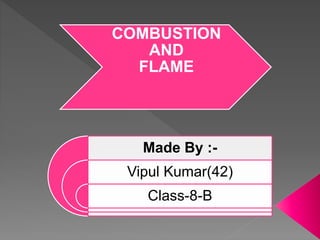 combustion and flame ppt | PPTX