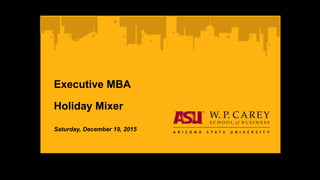 W. P. Carey Executive MBA Holiday Mixer | PPTX
