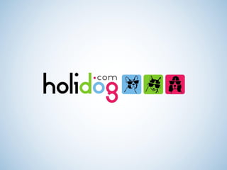 Holidog Pitch Deck | PDF