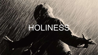 Holiness | PPTX