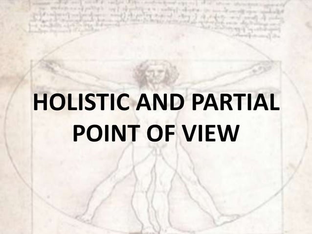 HOLISTIC-AND-PARTIAL-VIEW.pptx