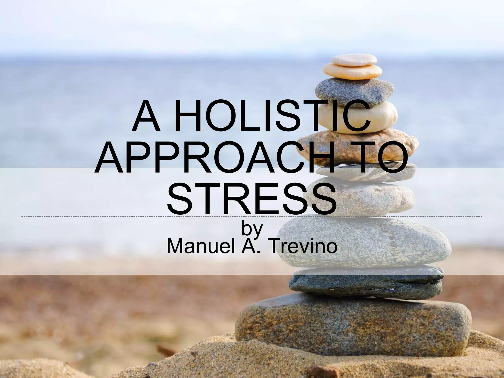 A Holistic Approach To Stress | PPT