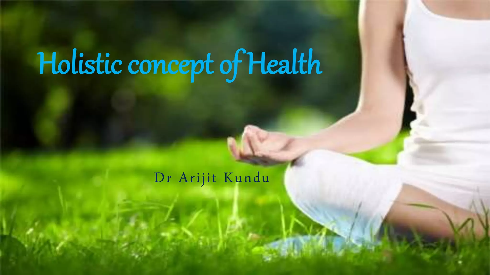 Holistic concept of health | PPTX