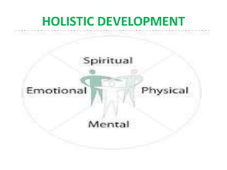 Holistic development | PPTX