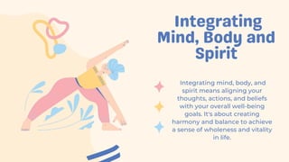 Holistic Health Nurturing Your Mind, Body, and Spirit.pptx