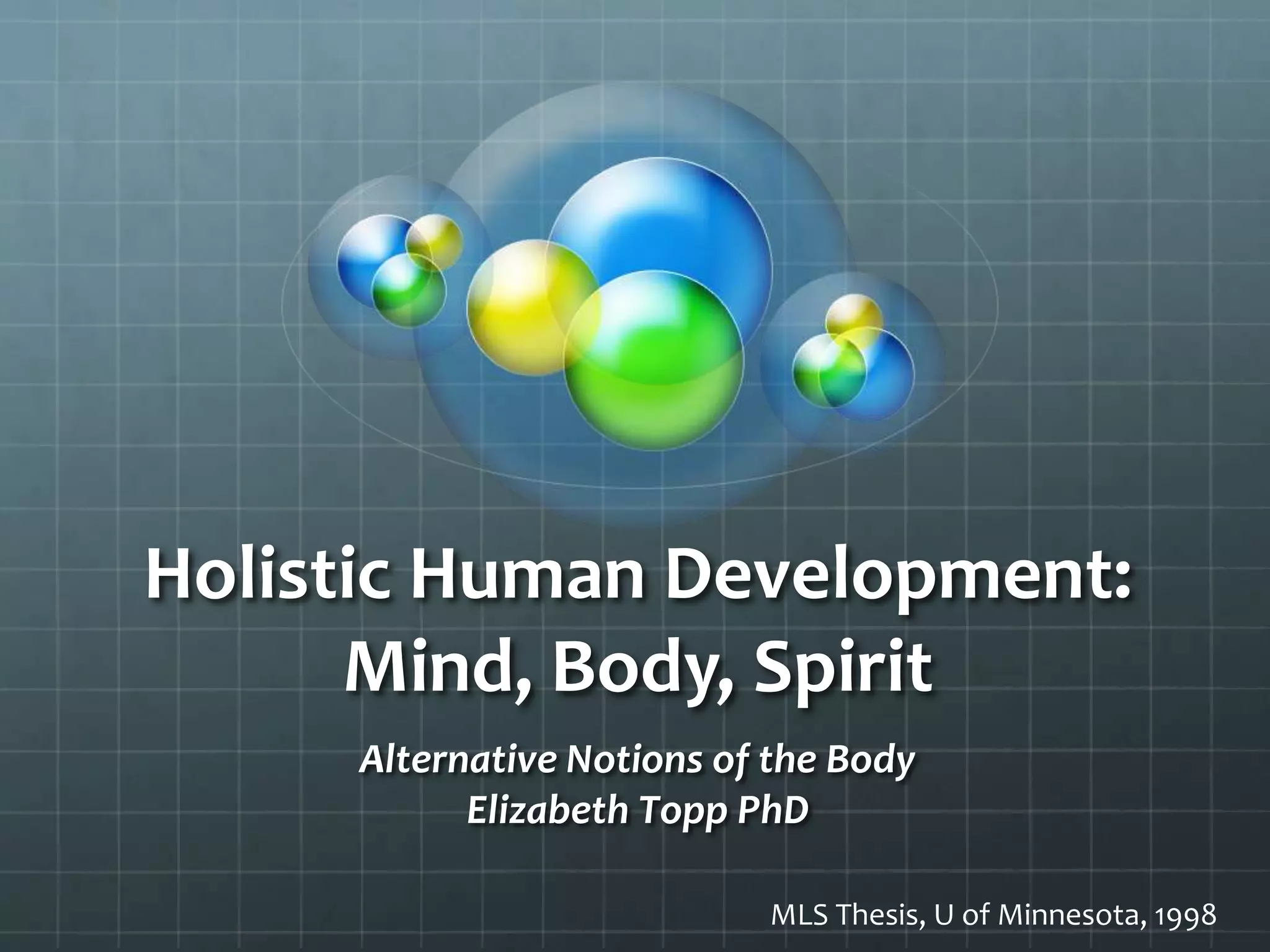 Holistic Human Development: Mind Body Spirit | PPTX
