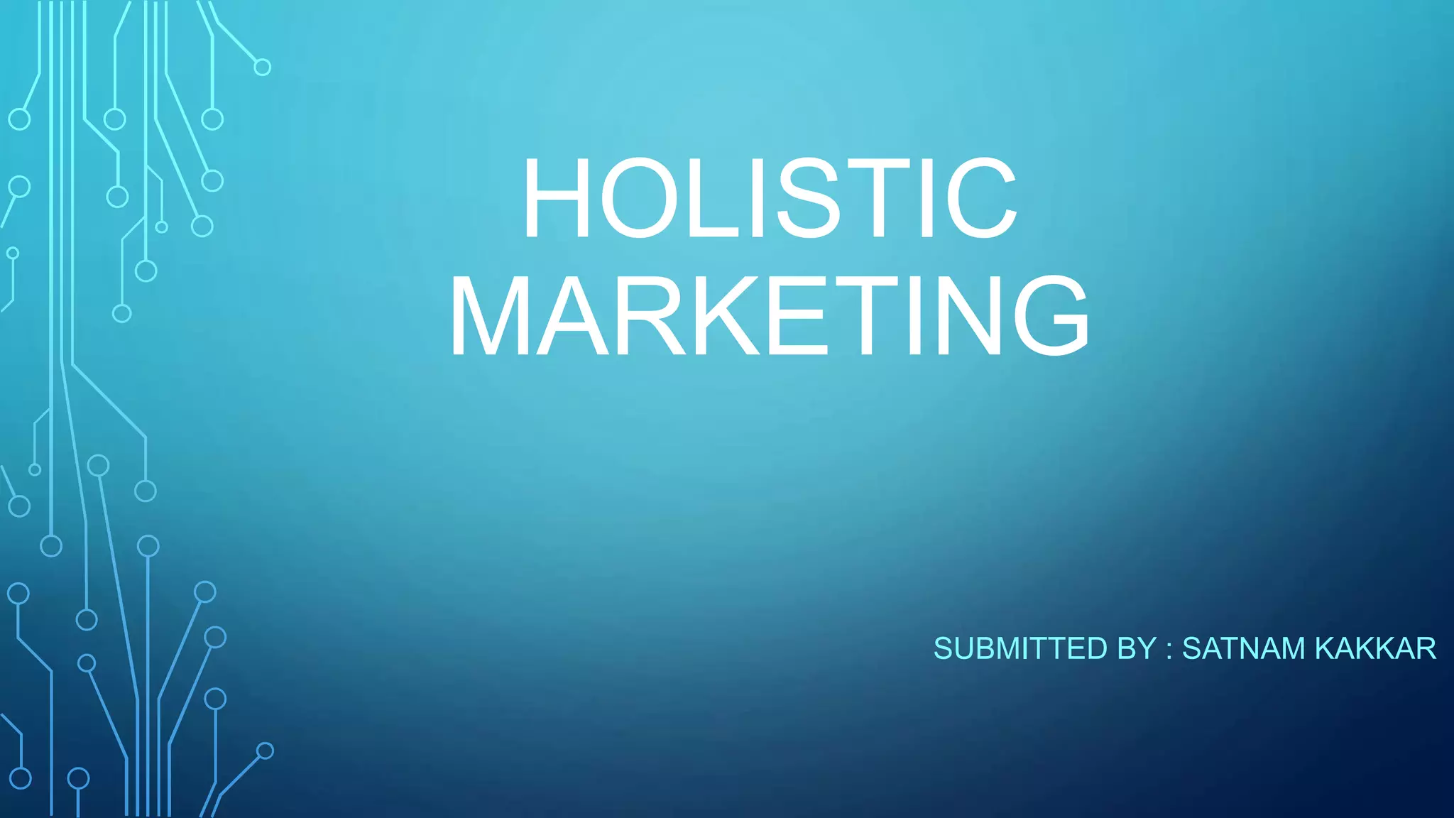 Holistic marketing | PPTX