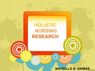 Holistic nursing research | PPT