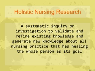 Holistic nursing research | PPTX