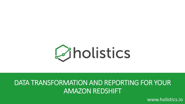 Holistics Overview | PPT