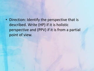 Holistic vs Partial Point of View | PPTX