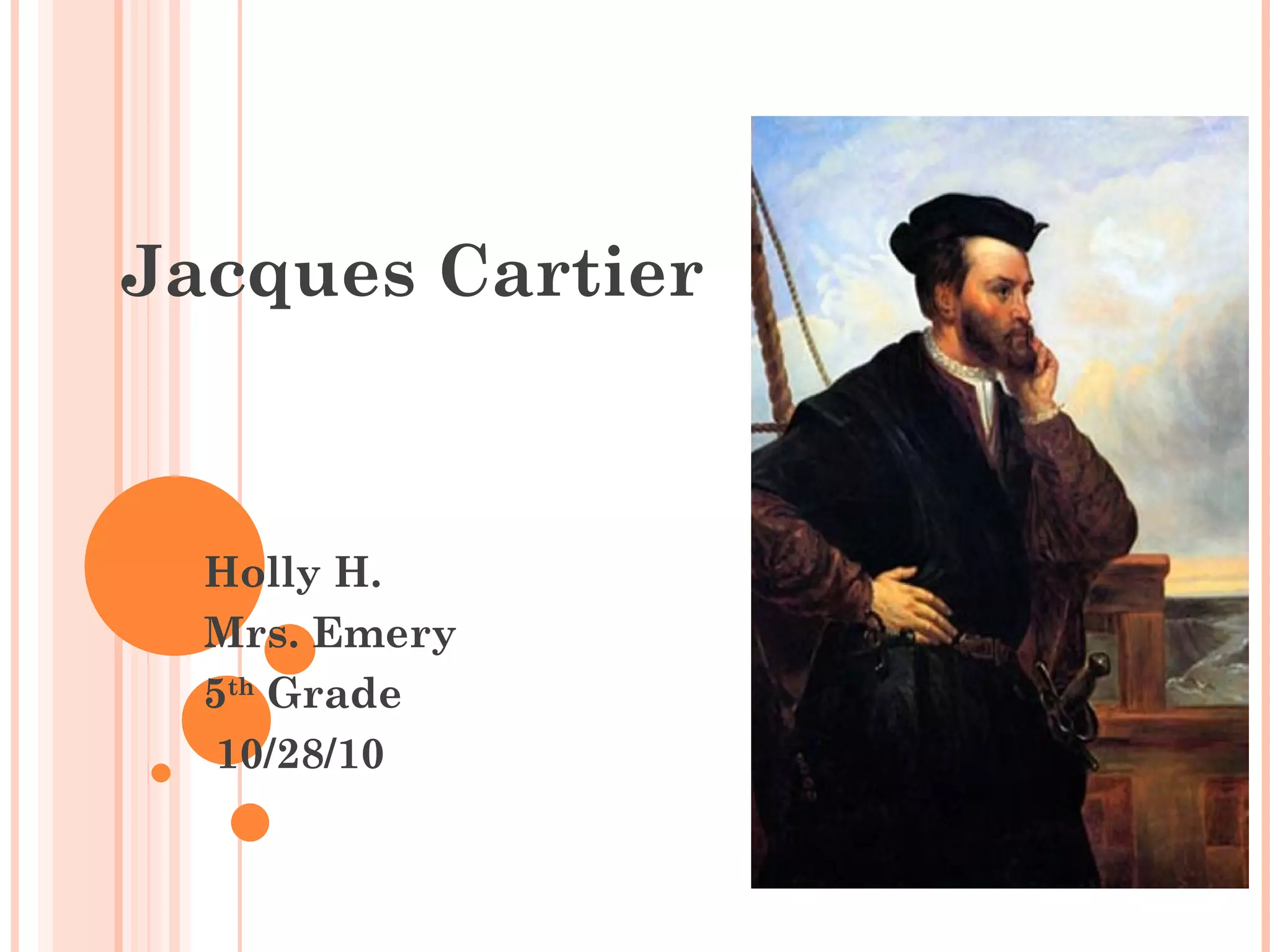 Jacque Cartier by Holly | PPT