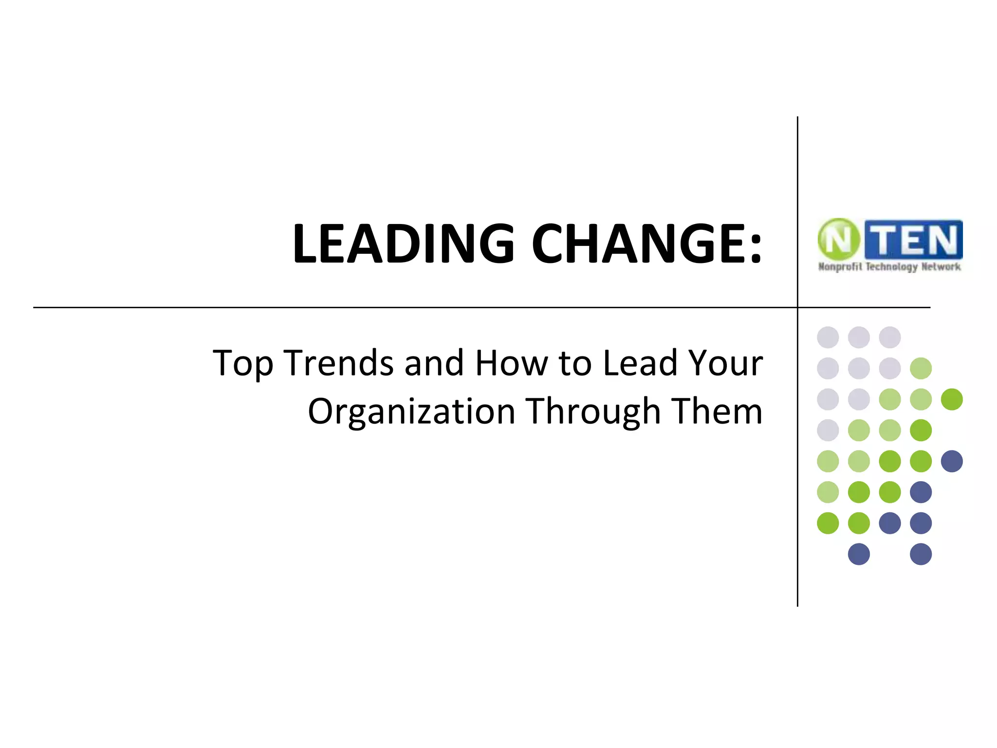 Leading Change: Top Tech Trends and How to Lead Your Organization Through Them | PPTX | Social ...