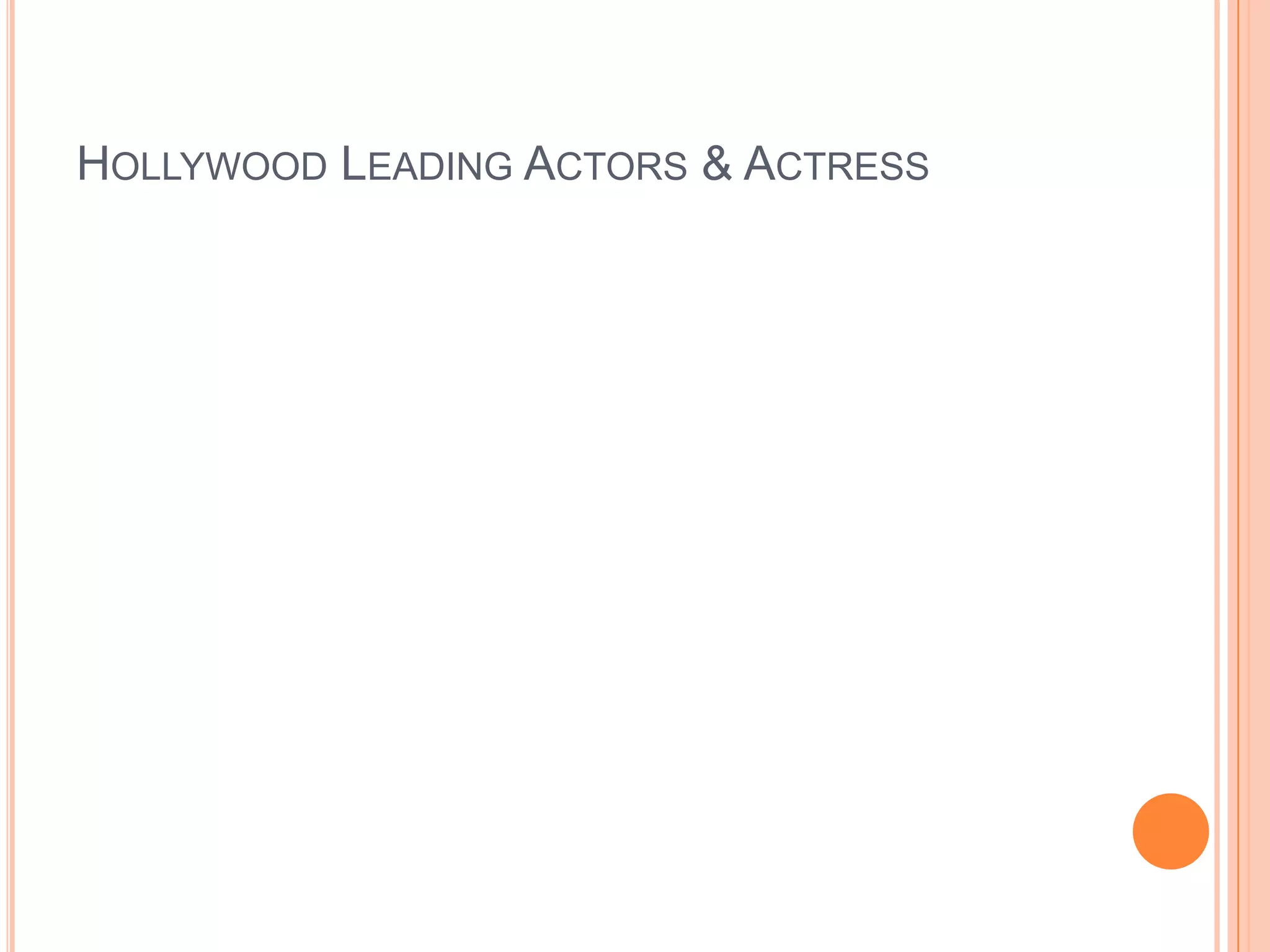 Hollywood leading actors & actress | PPTX