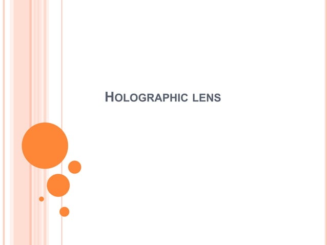 Holographic lens | PPTX