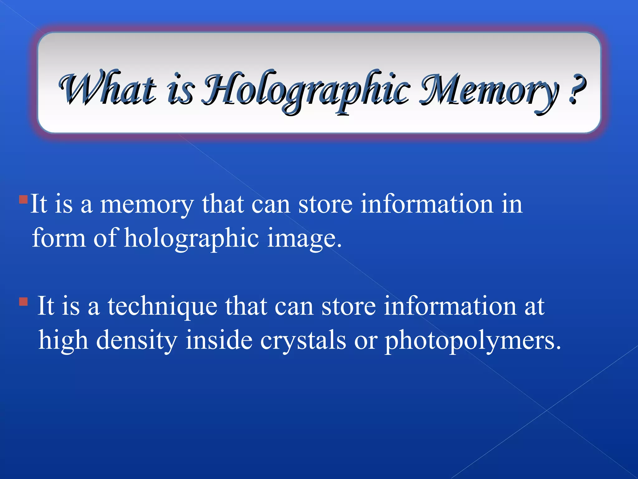 Holographic Memory -Mohit Vaghela | PPT