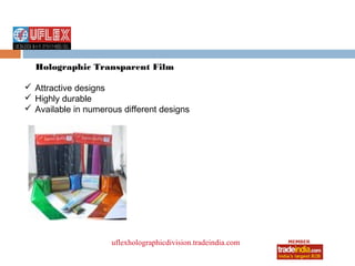 Holographic Strip UFLEX LIMITED | PPT