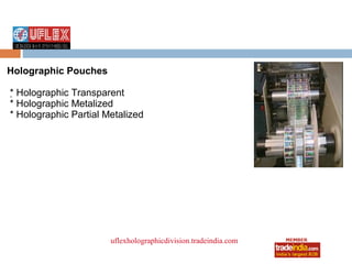 Holographic Strip UFLEX LIMITED | PPT