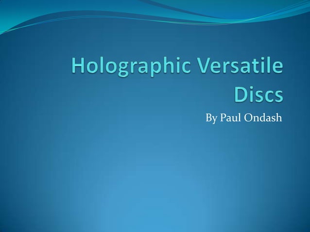 Holographic versatile discs powerpoint | PPT