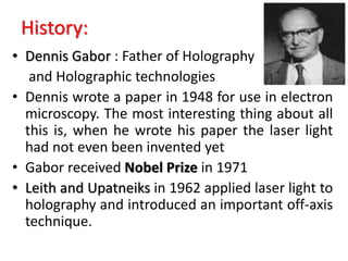 Holography | PPTX | 3-D Graphics | Computer Software and Applications