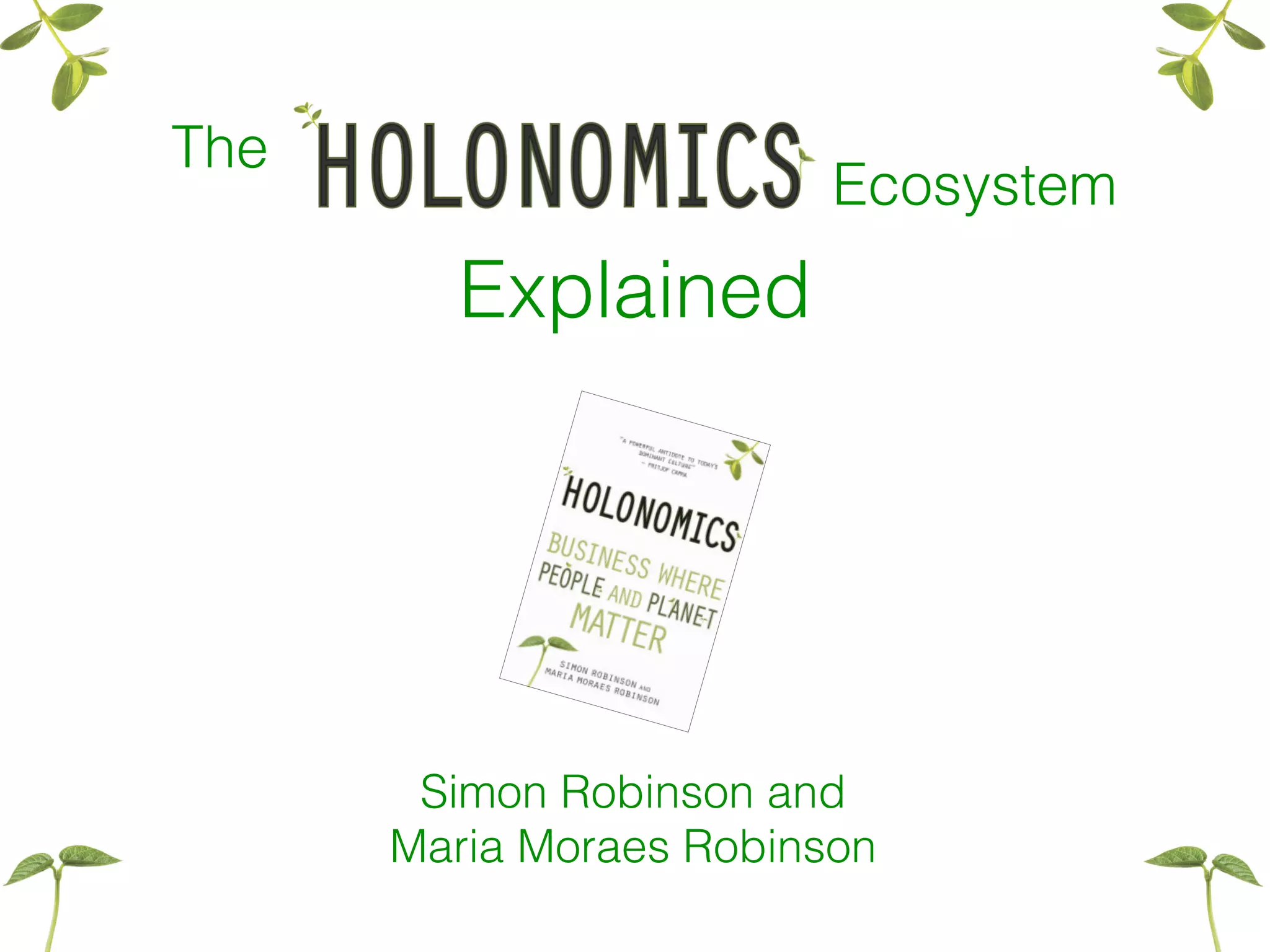 The Holonomics Ecosystem Explained | PPT | Free Download