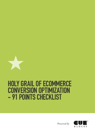 HOLY GRAIL OF E-COMMERCE CONVERSION OPTIMIZATION – 91 POINT CHECKLIST AND INFOGRAPHIC | PDF