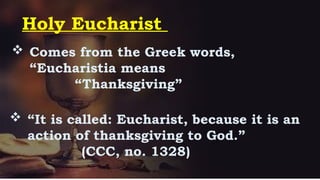 HOLY EUCHARIST power point presentation.pptx
