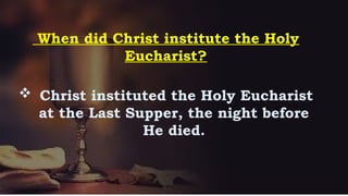 HOLY EUCHARIST power point presentation.pptx
