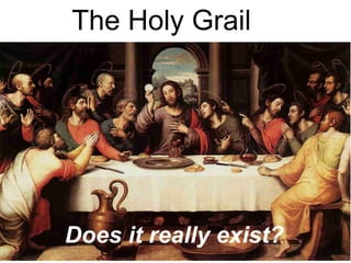 Did The Holy Grail Exist | Where Is The Holy Grail Now – OQWCDG