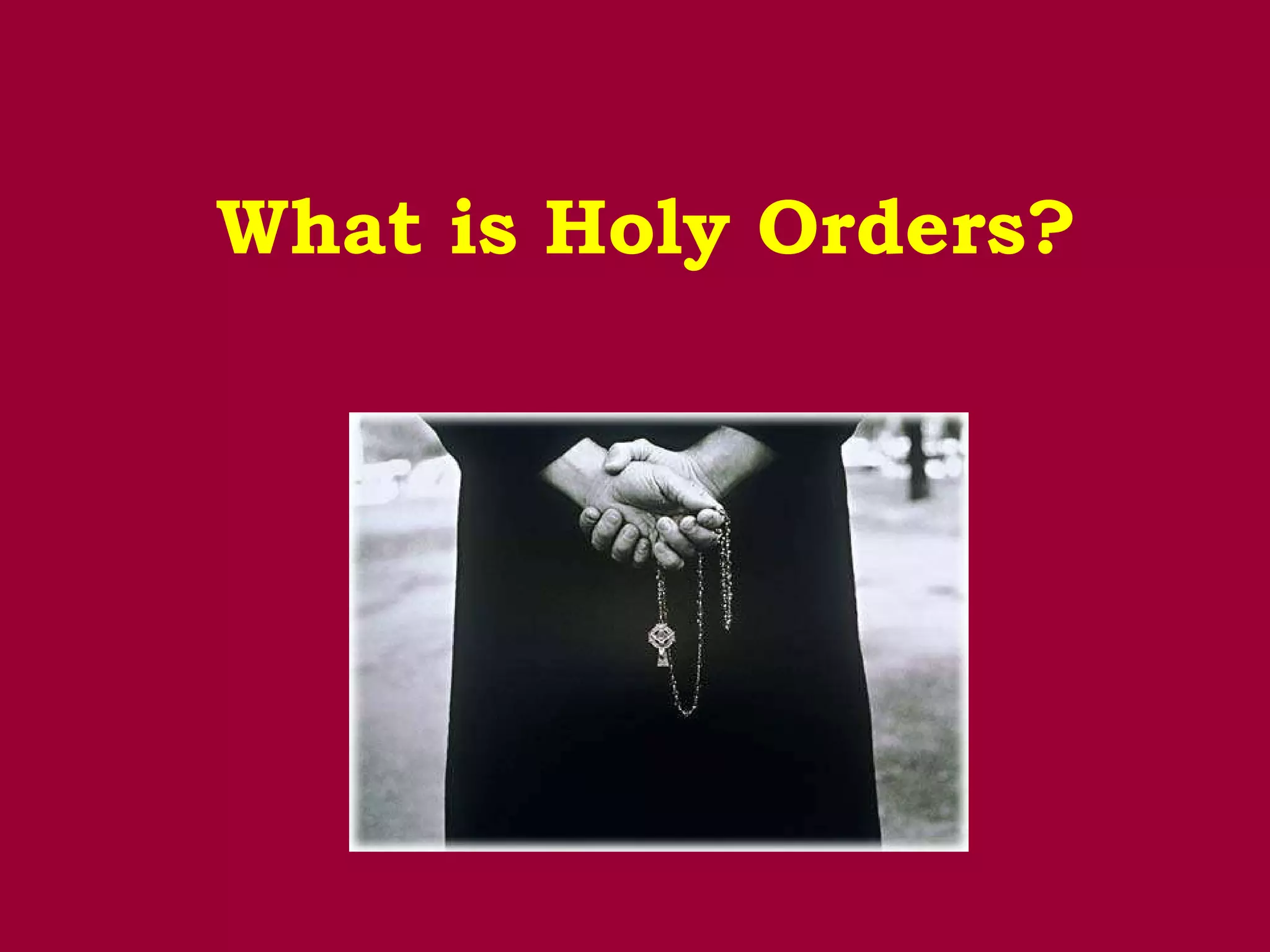 Holy Orders | PPT | Christianity | Religion & Spirituality