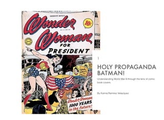 Holy Propaganda Batman! | PDF