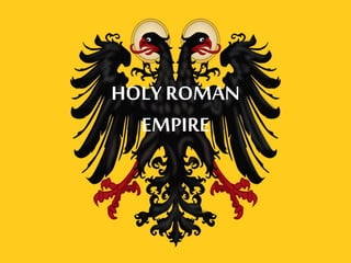 Holy roman empire | PPTX