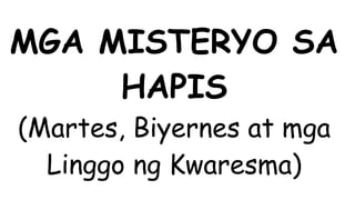 Misteryo ng Santo Rosaryo | PPTX