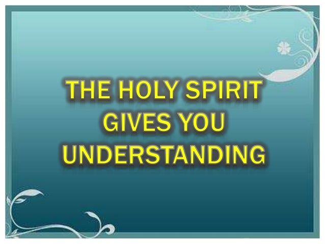 Holy Spirit Gives You Understanding