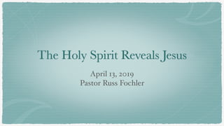 The Holy Spirit Reveals Jesus - Acts 2 | PPT
