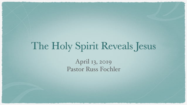 The Holy Spirit Reveals Jesus - Acts 2 | PPT